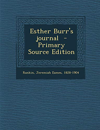 Esther Burr's journal by Jeremiah Eames Rankin | Goodreads
