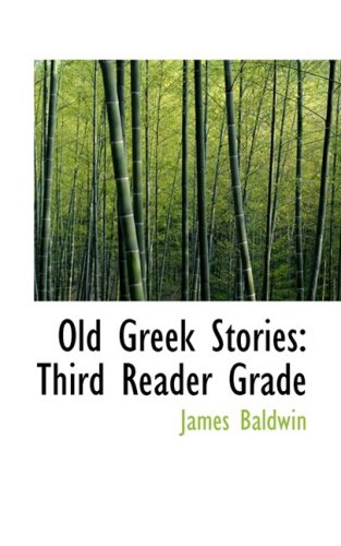 Old Greek Stories: Third Reader Grade by James Baldwin | Goodreads