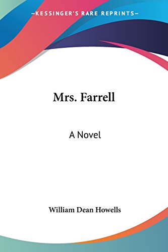 Mrs. Farrell by William Dean Howells | Goodreads