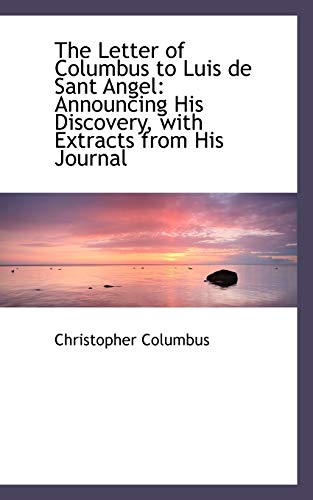 The Letter of Columbus to Luis de Sant Angel: Announcing His Discovery ...