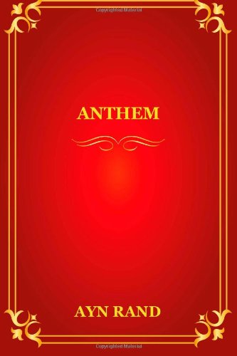 Anthem: Recommended Author By The College Board by Ayn Rand | Goodreads
