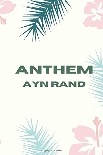 Anthem: (New Edition) - Ayn Rand by Ayn Rand | Goodreads