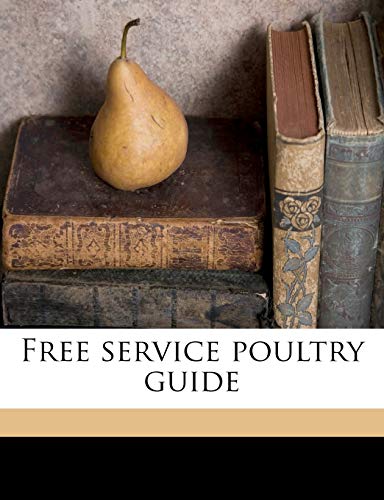 Free service poultry guide by H.G. Spangler | Goodreads