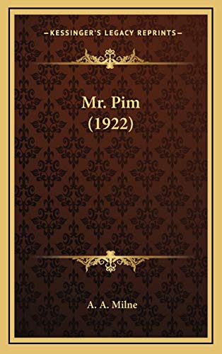 Mr. Pim (1922) by A.A. Milne | Goodreads