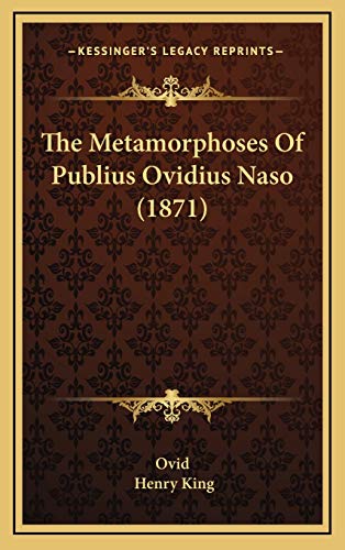 The Metamorphoses Of Publius Ovidius Naso (1871) by Ovid | Goodreads