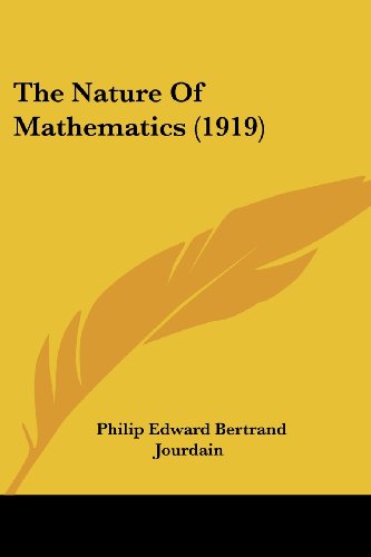 The Nature Of Mathematics (1919) by Philip Edward Bertrand Jourdain ...