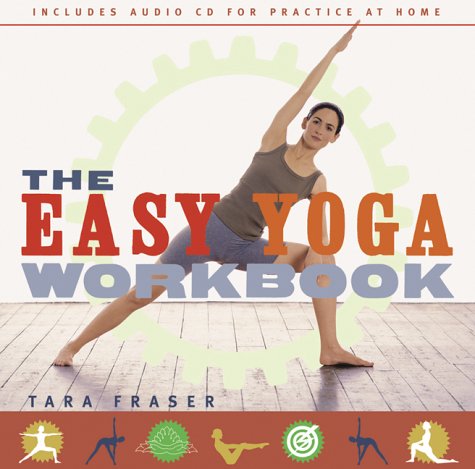 The Easy Yoga Workbook: A Complete Yoga Class in a Book! by Tara Fraser ...