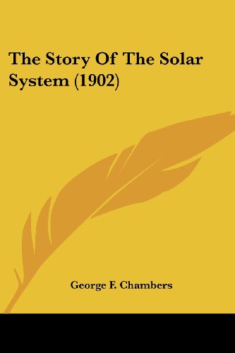 The Story Of The Solar System (1902) by George Frederick Chambers ...