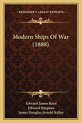 Modern Ships Of War (1888) by Edward James Reed Sir | Goodreads