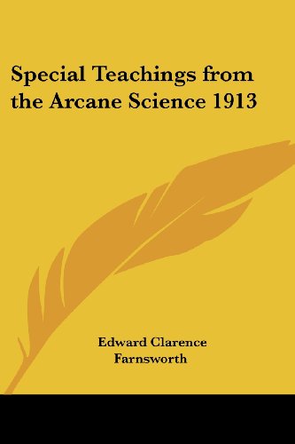 Special Teachings from the Arcane Science 1913 by Edward Clarence ...