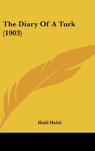The Diary Of A Turk (1903) by Halil Halid | Goodreads