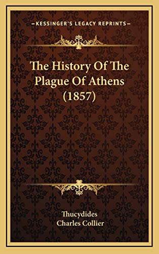 The History Of The Plague Of Athens (1857) by Thucydides | Goodreads
