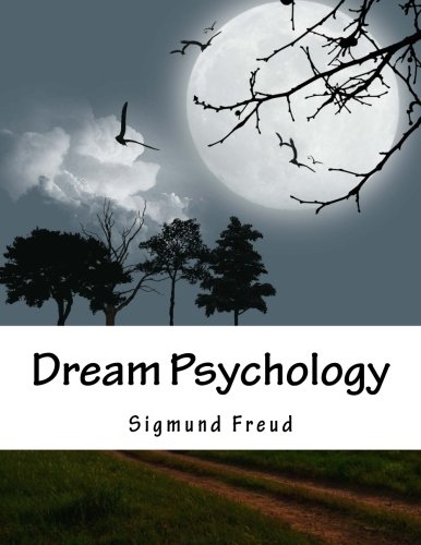 Dream Psychology by Sigmund Freud | Goodreads