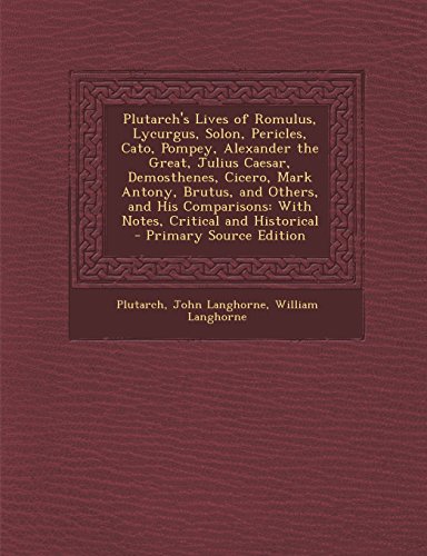Plutarch's Lives of Romulus, Lycurgus, Solon, Pericles, Cato, Pompey ...