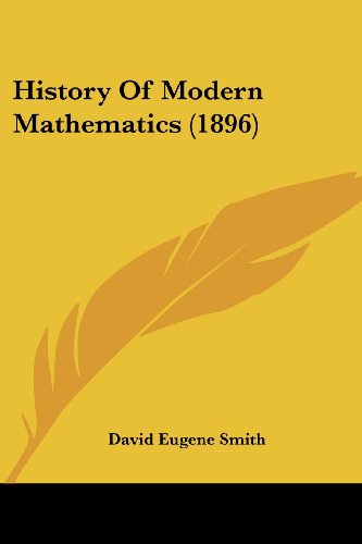 History Of Modern Mathematics (1896) by David Eugene Smith | Goodreads