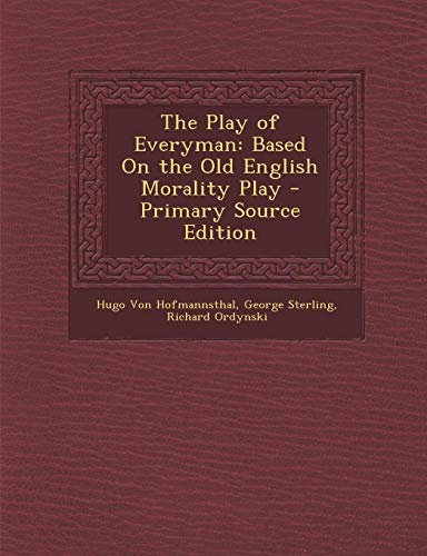 The Play of Everyman: Based On the Old English Morality Play by Hugo ...