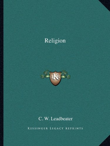 Religion by C. W. Leadbeater | Goodreads