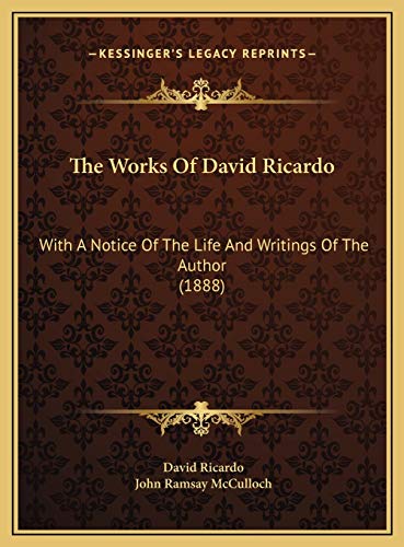 The Works Of David Ricardo: With A Notice Of The Life And Writings Of ...
