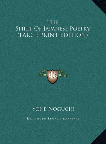 The Spirit Of Japanese Poetry (LARGE PRINT EDITION) by Yoné Noguchi ...