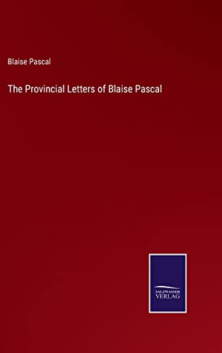 The Provincial Letters of Blaise Pascal by Blaise Pascal | Goodreads