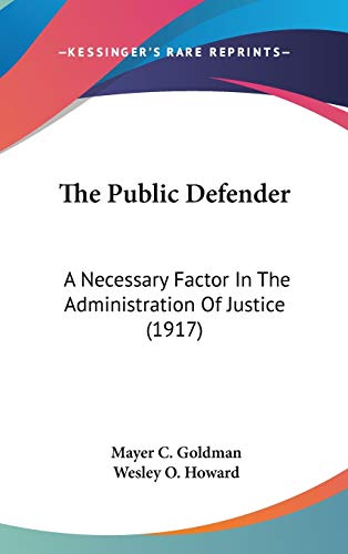 The Public Defender: A Necessary Factor In The Administration Of ...