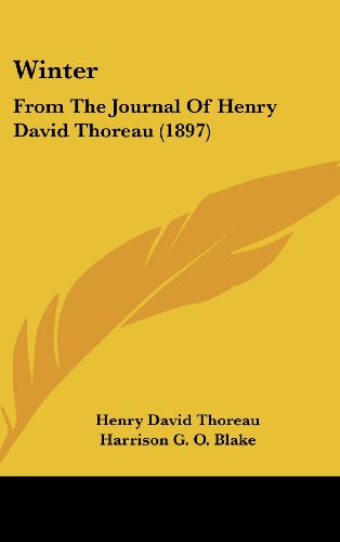 Winter: From The Journal Of Henry David Thoreau by Henry David Thoreau ...