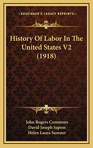 History Of Labor In The United States V2 by John Rogers Commons | Goodreads