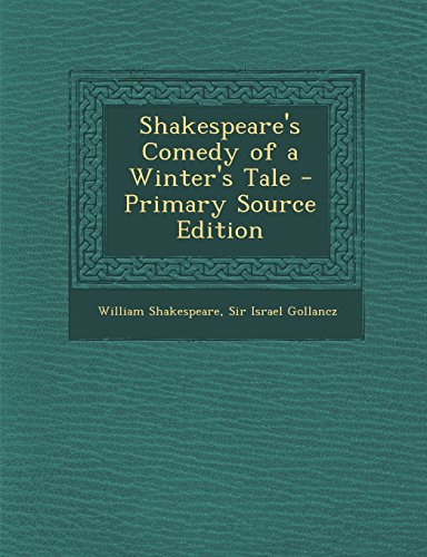 Shakespeare's Comedy of a Winter's Tale - Primary Source Edition by ...