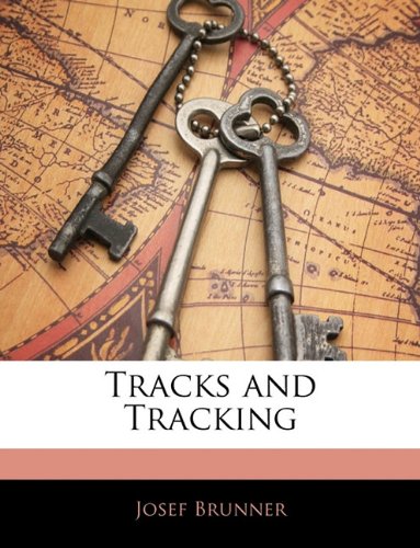 Tracks and Tracking by Josef Brunner | Goodreads