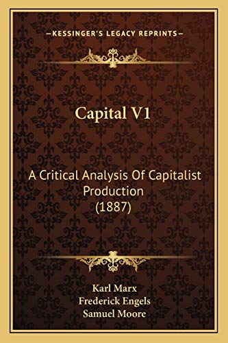 Capital V1: A Critical Analysis Of Capitalist Production by Karl Marx ...