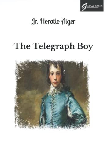 The Telegraph Boy: Large Print by Horatio Alger Jr. | Goodreads