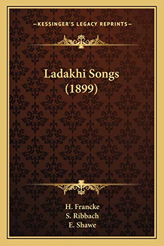 Ladakhi Songs (1899) by H. Francke | Goodreads