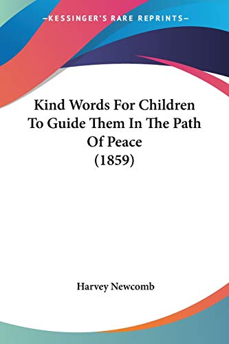 Kind Words For Children To Guide Them In The Path Of Peace by Harvey ...