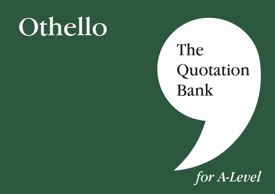 The Quotation Bank: Othello A-Level Revision and Study Guide for ...