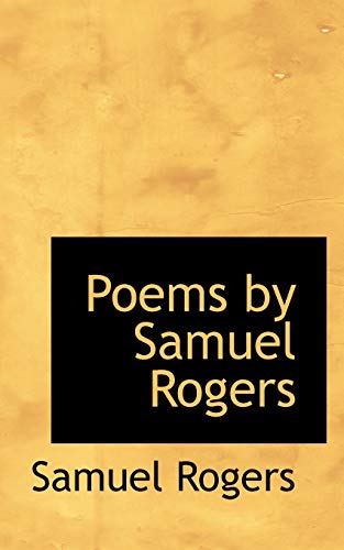 Poems by Samuel Rogers by Samuel Rogers | Goodreads