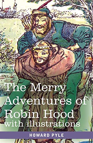 The Merry Adventures of Robin Hood: of Great Renown in Nottinghamshire by Howard Pyle | Goodreads