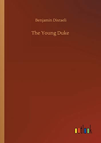 The Young Duke by Benjamin Disraeli | Goodreads