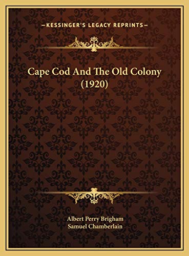 Cape Cod And The Old Colony (1920) by Albert Perry Brigham | Goodreads