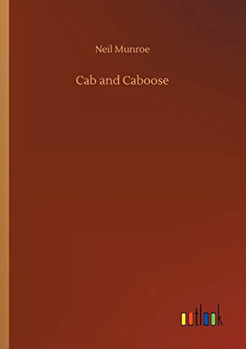 Cab and Caboose by Neil Munroe | Goodreads