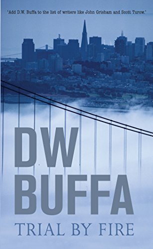 Trial By Fire by D.W. Buffa | Goodreads