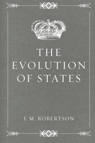 The Evolution of States by J.M. Robertson | Goodreads