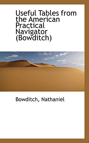 Useful Tables from the American Practical Navigator Bowditch by ...