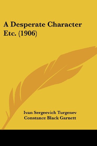 A Desperate Character Etc. (1906) by Ivan Turgenev | Goodreads