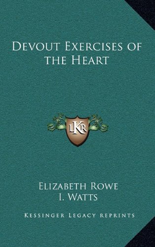 Devout Exercises of the Heart by Elizabeth Singer Rowe | Goodreads