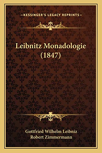 Leibnitz Monadologie (1847) by Gottfried Wilhelm von Leibniz | Goodreads