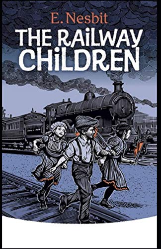 The Railway Children Illustrated by E. Nesbit | Goodreads