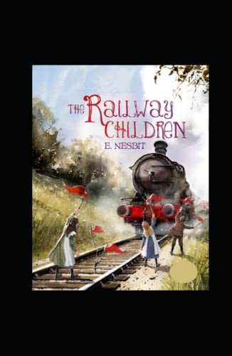 The Railway Children: Illustrated Edition by E. Nesbit | Goodreads
