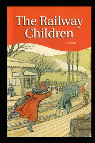 The Railway Children: Illustrated Edition by E. Nesbit | Goodreads