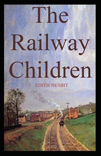 The Railway Children Illustrated by E. Nesbit | Goodreads