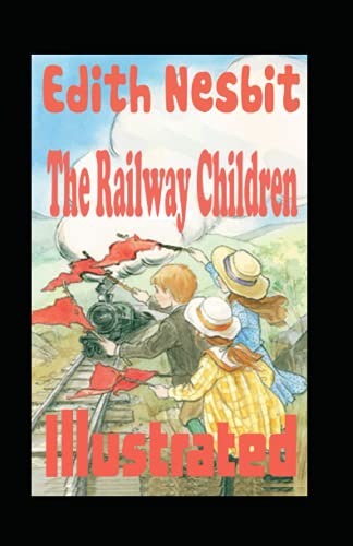 The Railway Children Illustrated by E. Nesbit | Goodreads